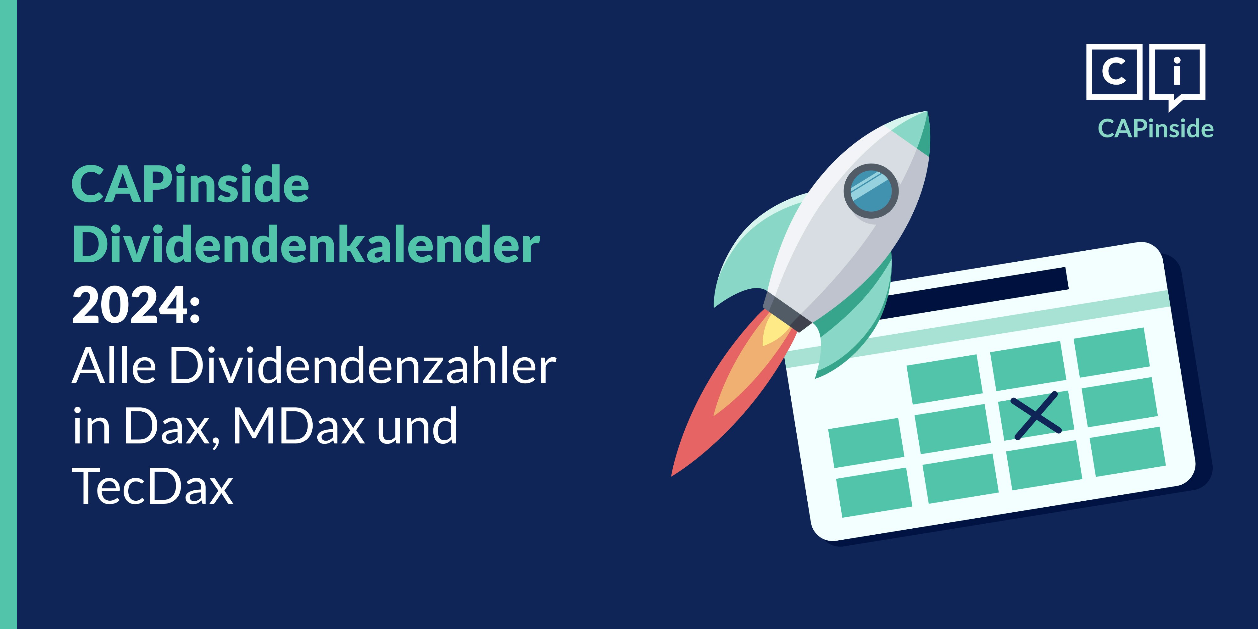 Der Dividendenkalender 2024 für Dax, MDax und TecDax | CAPinside
